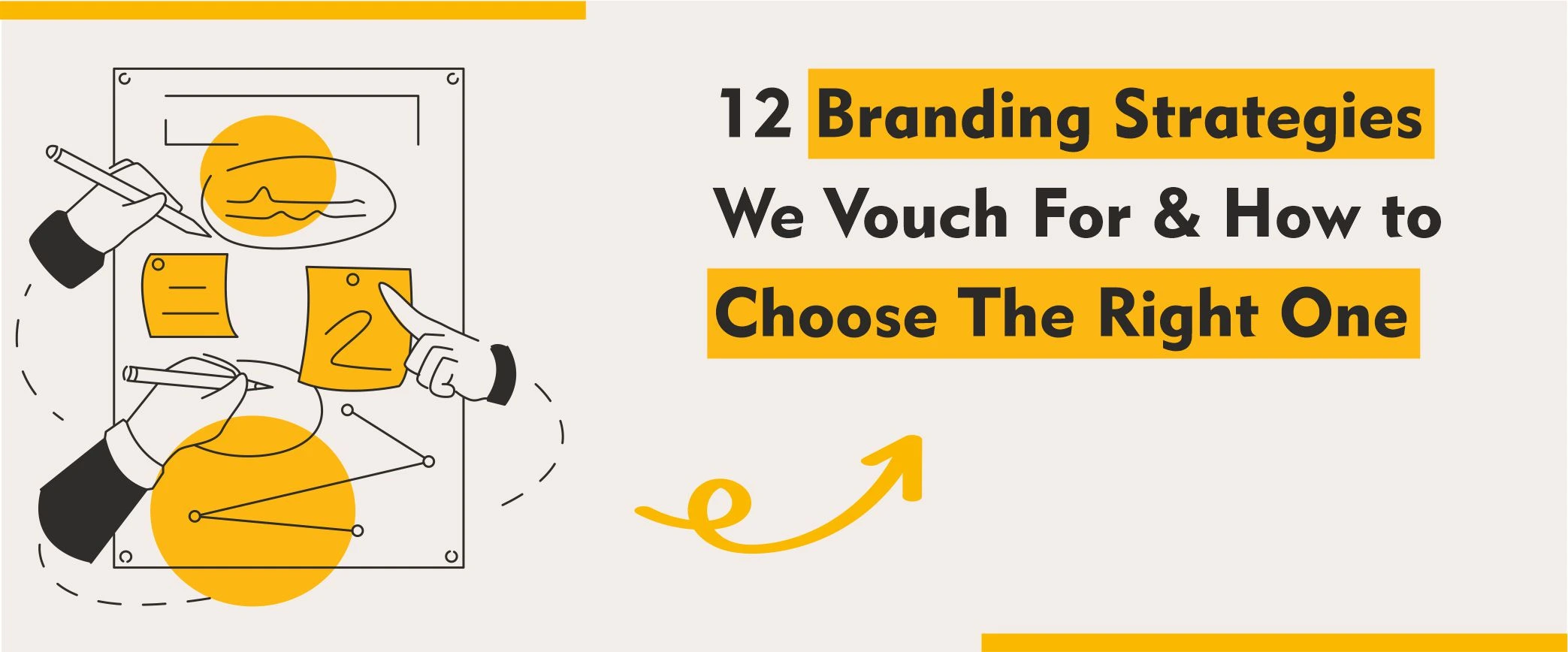 12 Branding Strategies We Vouch For & How to Choose